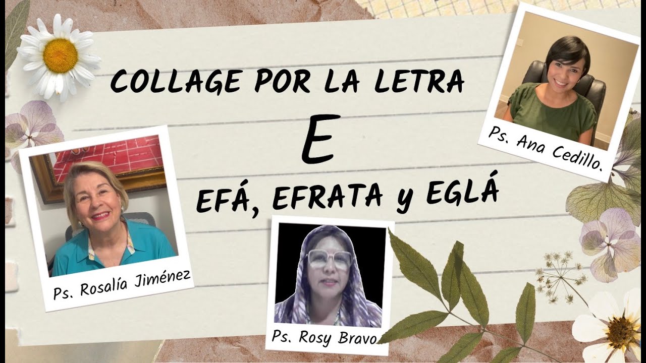 E - COLLAGE POR LA LETRA E - EFÁ | EFRATA | EGLÁ - YouTube