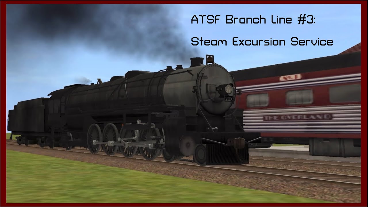 ATSF Branch Line #3: Steam Excursion Service - YouTube