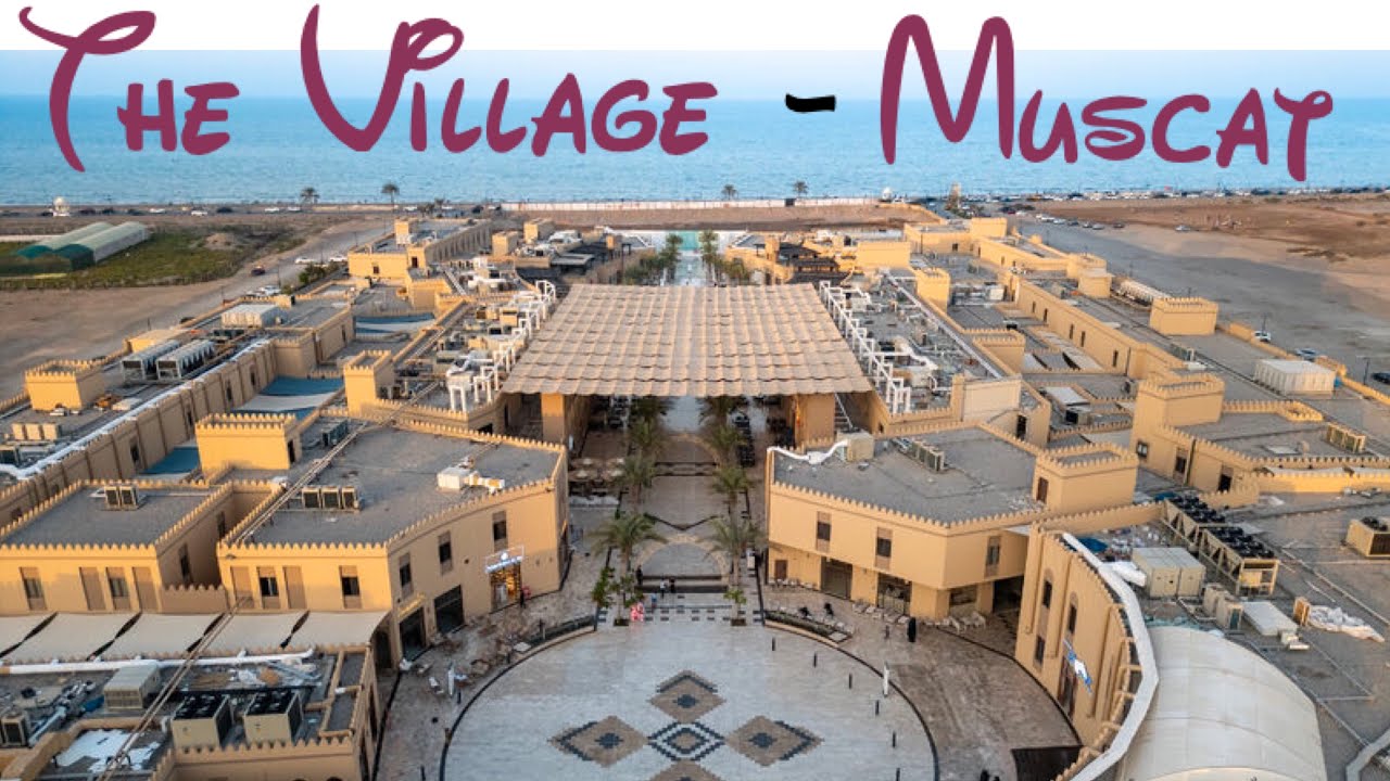 The Village l Muscat Oman 🇴🇲 - YouTube