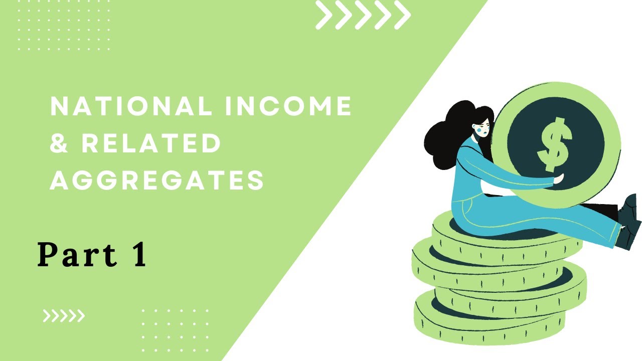National Income & Related Aggregates { Class 12th } - YouTube