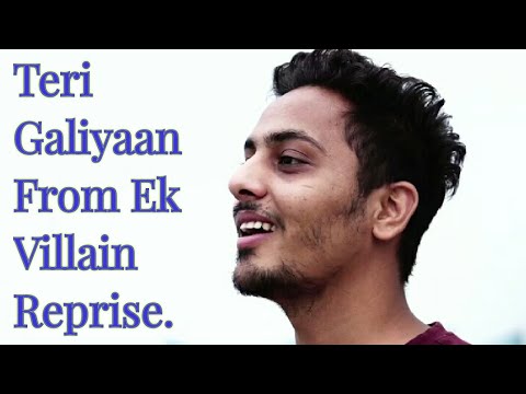 Teri Galiyaan Reprise Version ¦ Ek Villain ¦ Abhishek Sharma ¦ Shashi_Kant