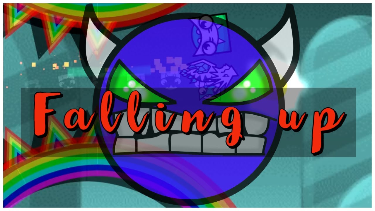 Falling Up 100% - Geometry Dash (Extreme/Insane Demon) - YouTube