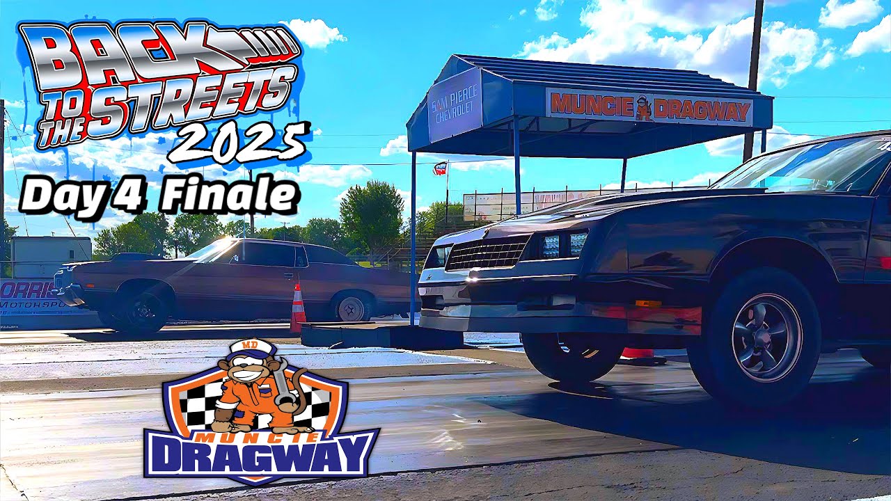 *Part 1* Back To The Streets 2025 - Day 4 Finale - Muncie Dragway - YouTube