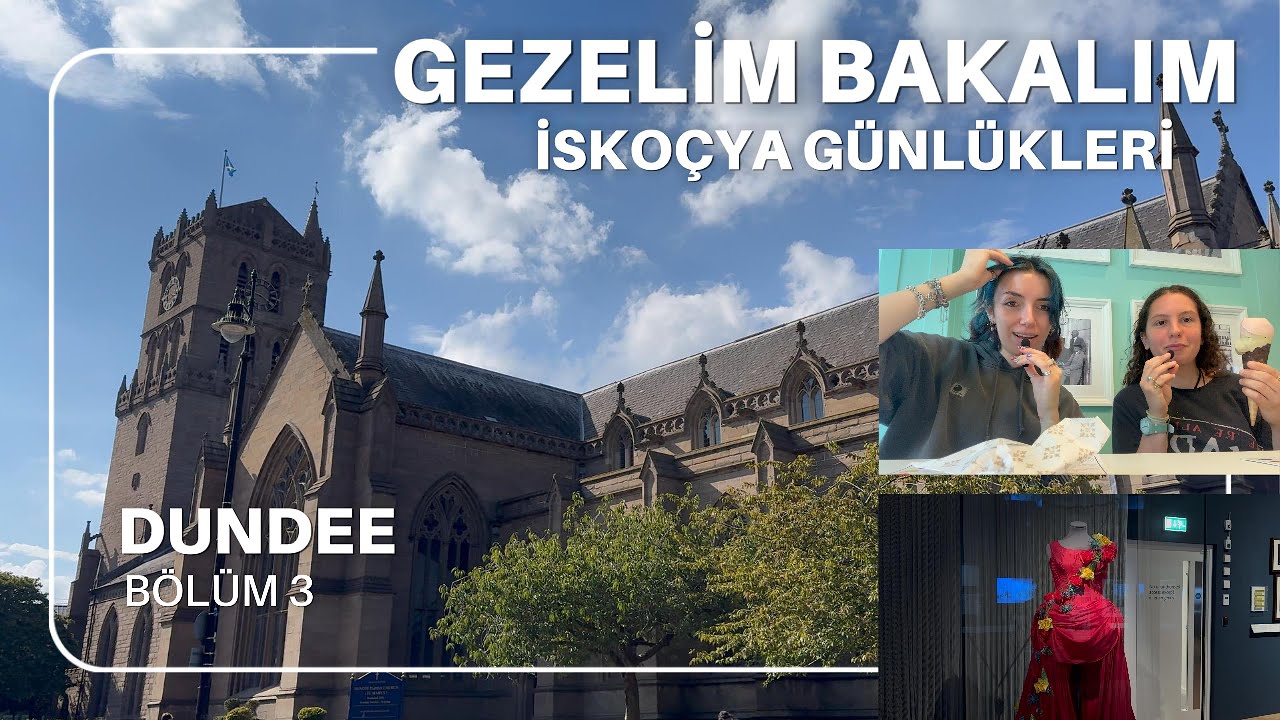 Gezelim Bakalım Bölüm 3: Dundee - İskoçya (3/3) - YouTube