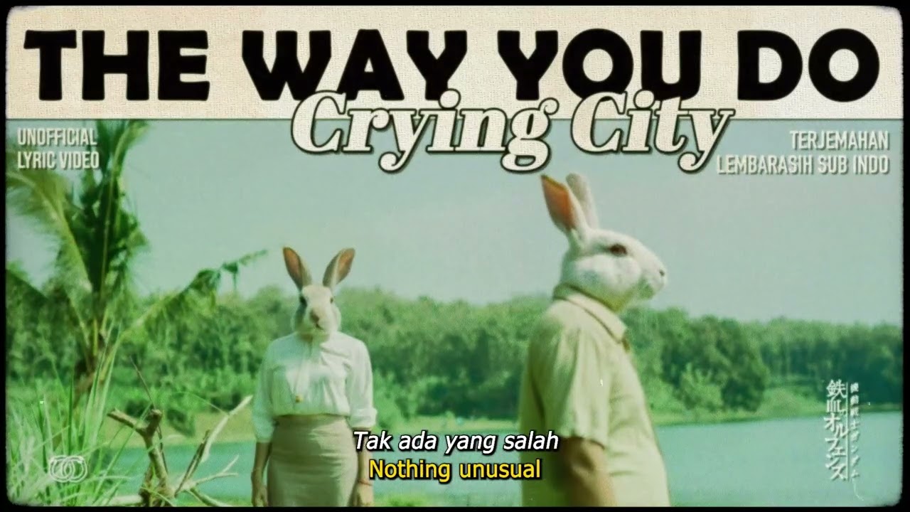 Crying City - The Way You Do [ LYRICS terjemahan Indonesia ] Chords ...