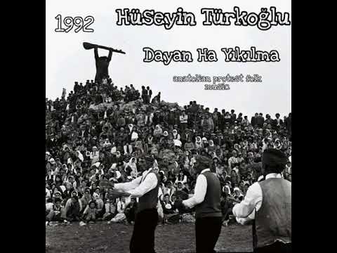 Hüseyin Türkoğlu - DAYAN HA YIKILMA