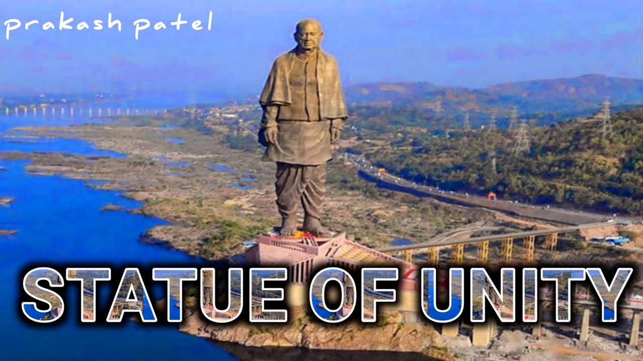 Statue Of Unity | Saradar Vallabhbhai Patel | Kevadia colony Statue of ...
