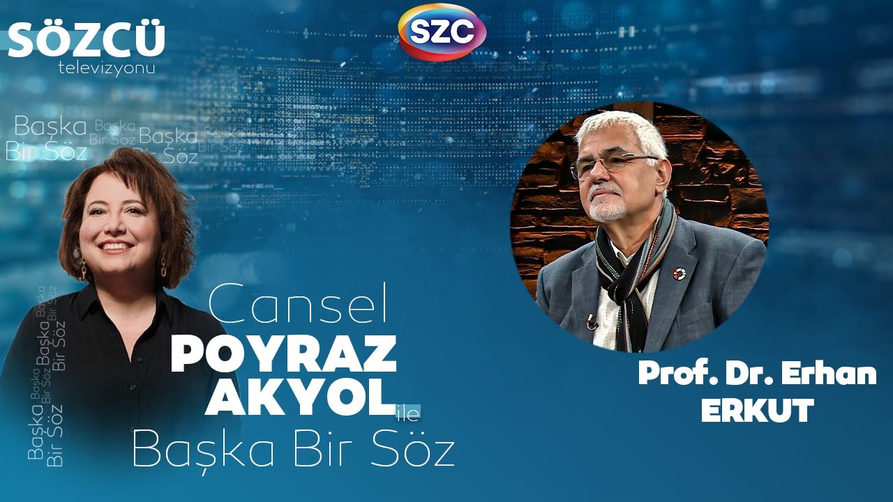 Cansel Poyraz Akyol ile Başka Bir Söz 33. Bölüm | Prof. Dr. Erhan Erkut - YouTube