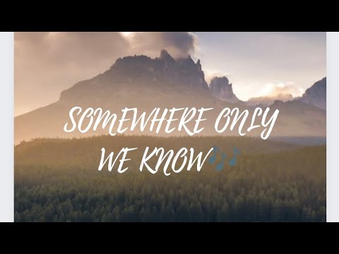 SOMEWHERE ONLY WE KNOW (cover) - YouTube