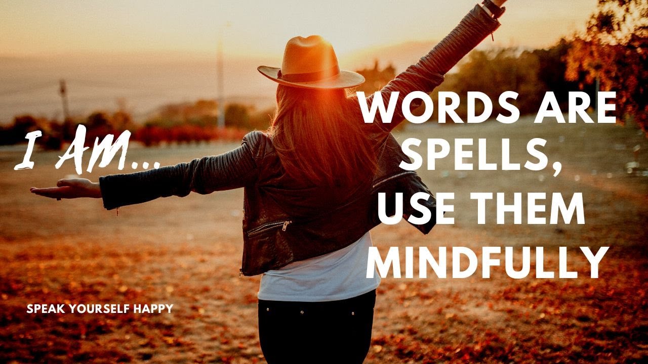 Words Are Magic. I Am Are The Most Powerful Words In Existence. What ...