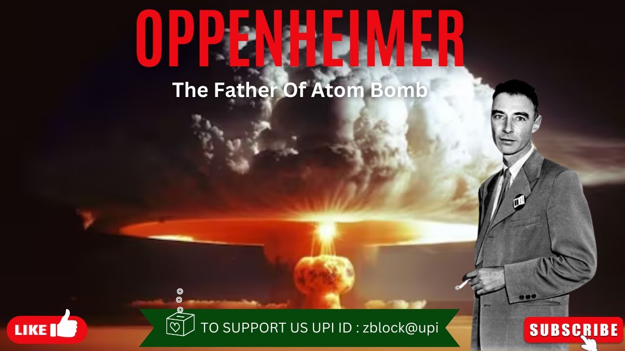 J. Robert Oppenheimer - The Father Of Atom Bomb |Trinity Test |WW2 ...