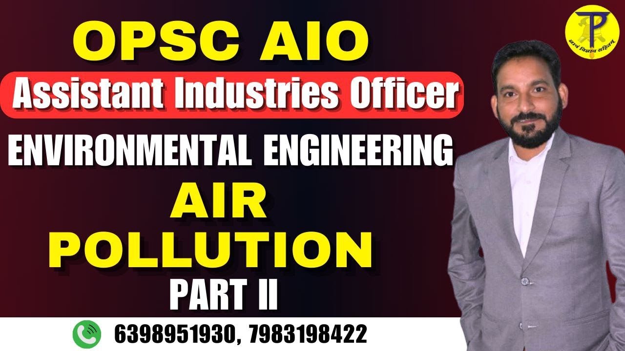 OPSC Assistant Industries Officer | Environmental Engineering | Air ...