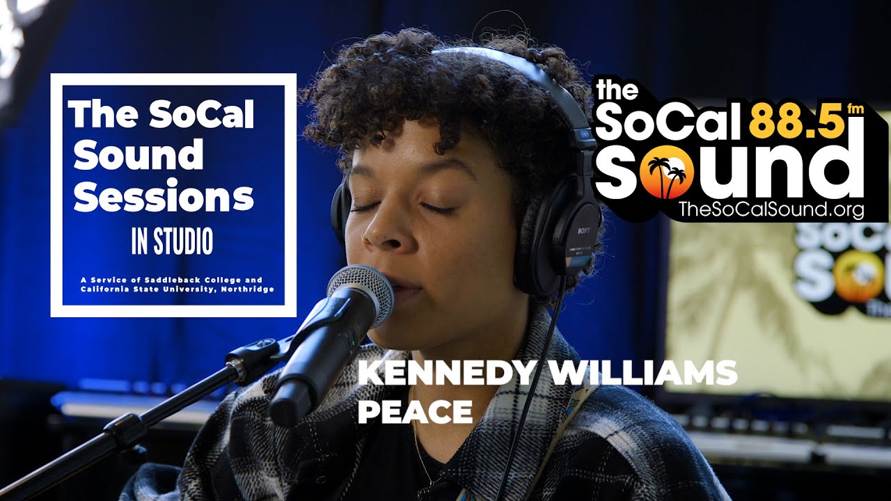 Kennedy Williams - Peace || The SoCal Sound Sessions LIVE in studio ...