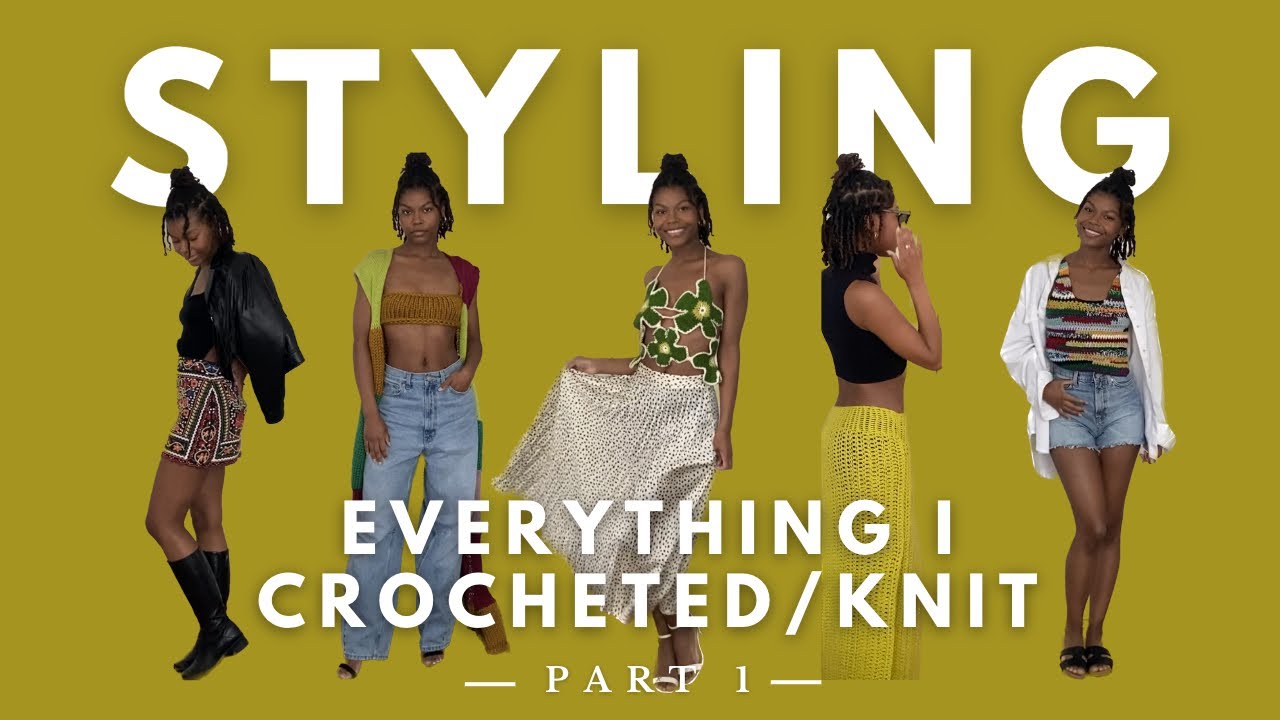 styling my crochet/knit pieces (part 1) - YouTube