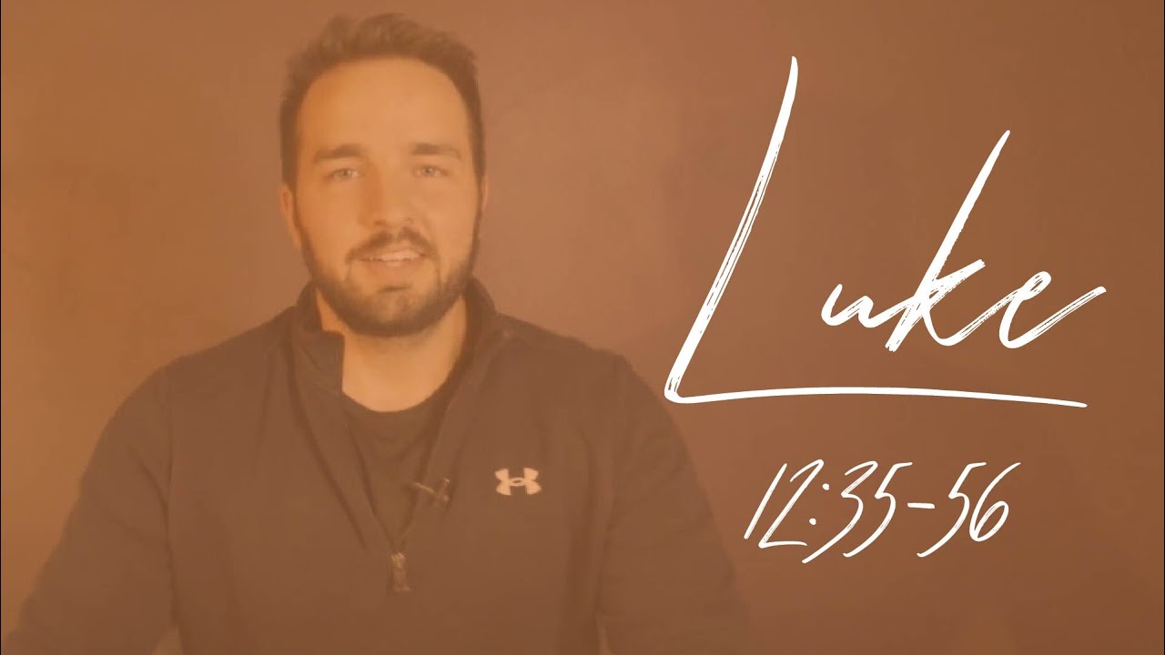 LUKE 12:35-56 - Interpreting the Signs of the Times - YouTube