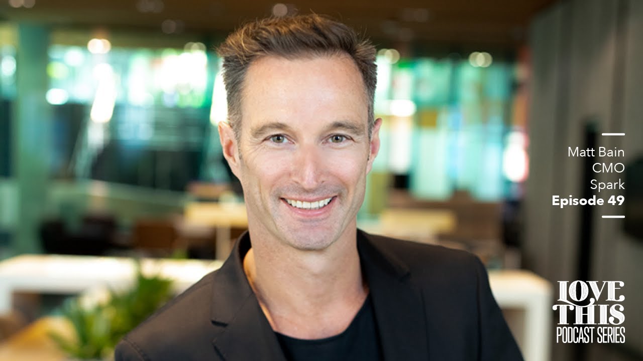 Matt Bain - CMO, Spark - Love This Podcast (E49) - YouTube