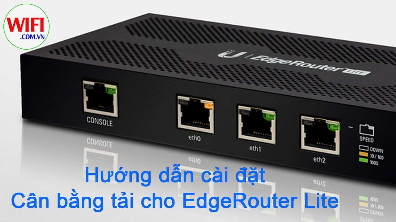 WIFI.COM.VN - Hướng dẫn cài đặt chế độ cân băng tải cho EdgeRouter Lite ...