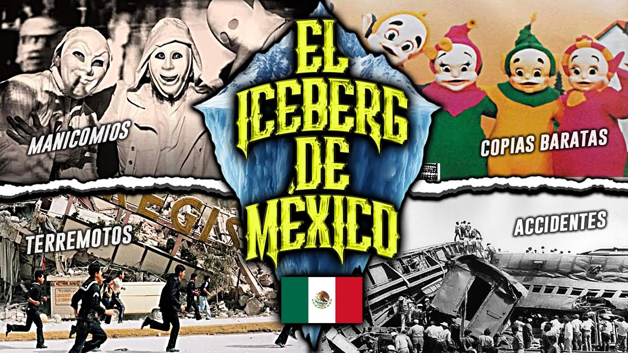 EL OSCURO ICEBERG DE MÉXICO (Misterios, Casos, Curiosidades) - YouTube