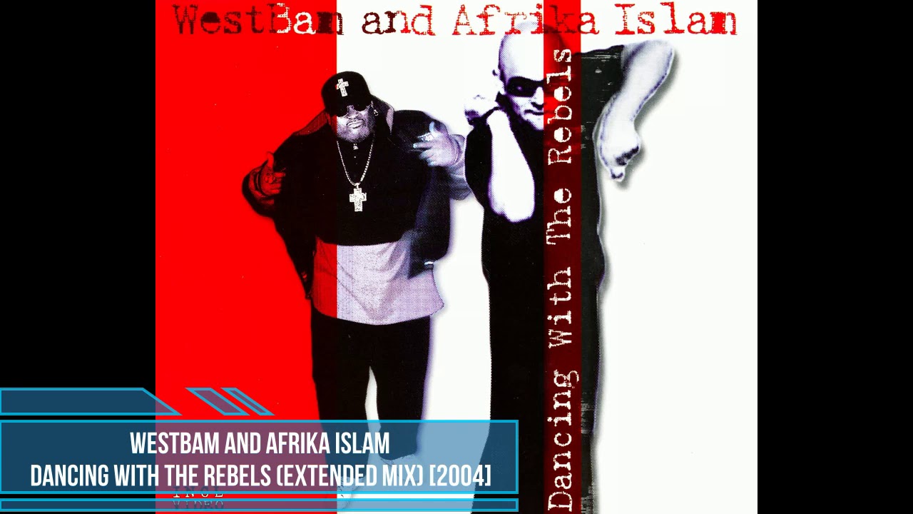 WestBam and Afrika Islam ‎– Dancing With The Rebels (Extended Mix ...