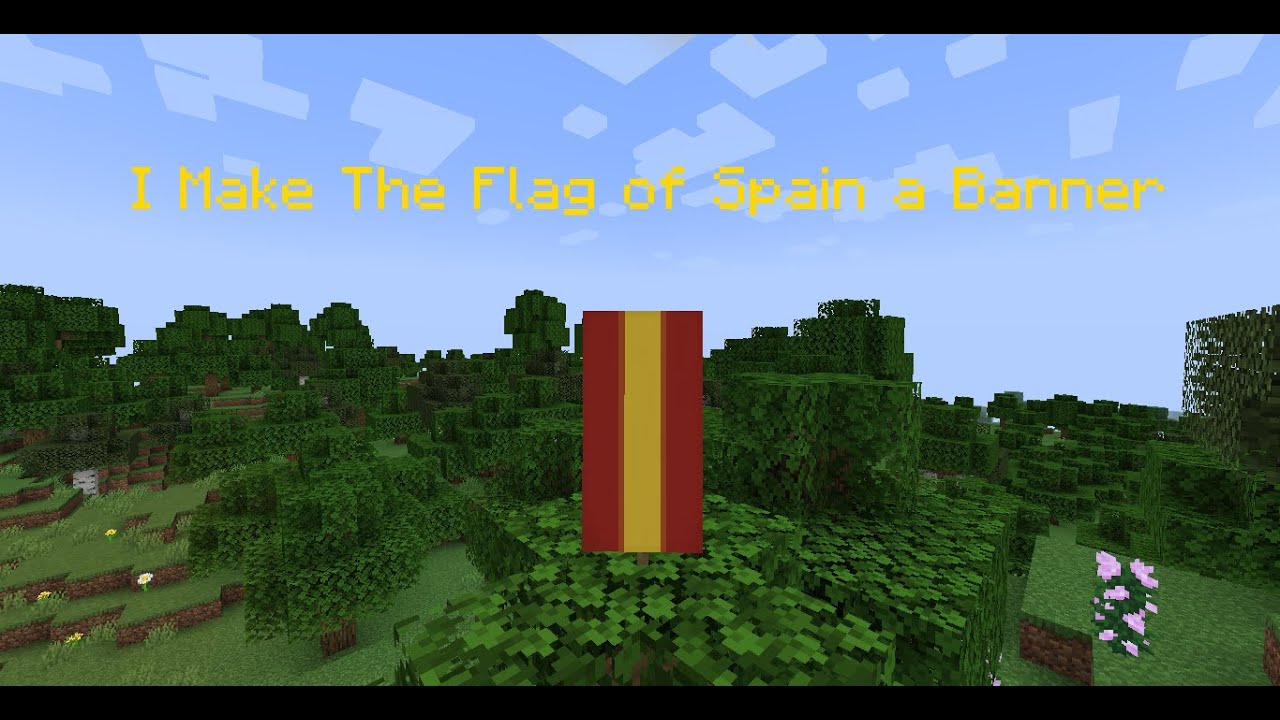 I Make The Flag of Spain a Banner (Minecraft) - YouTube