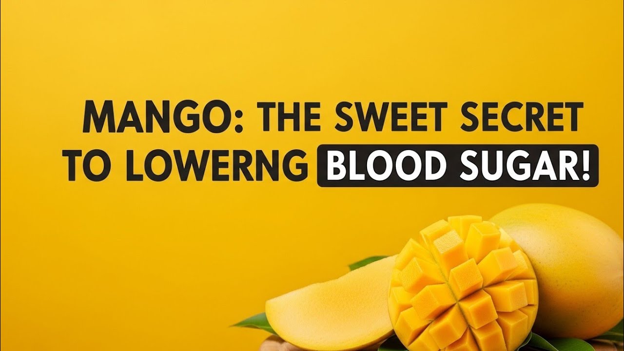 Mango: The Sweet Secret to Lowering Blood Sugar! - YouTube