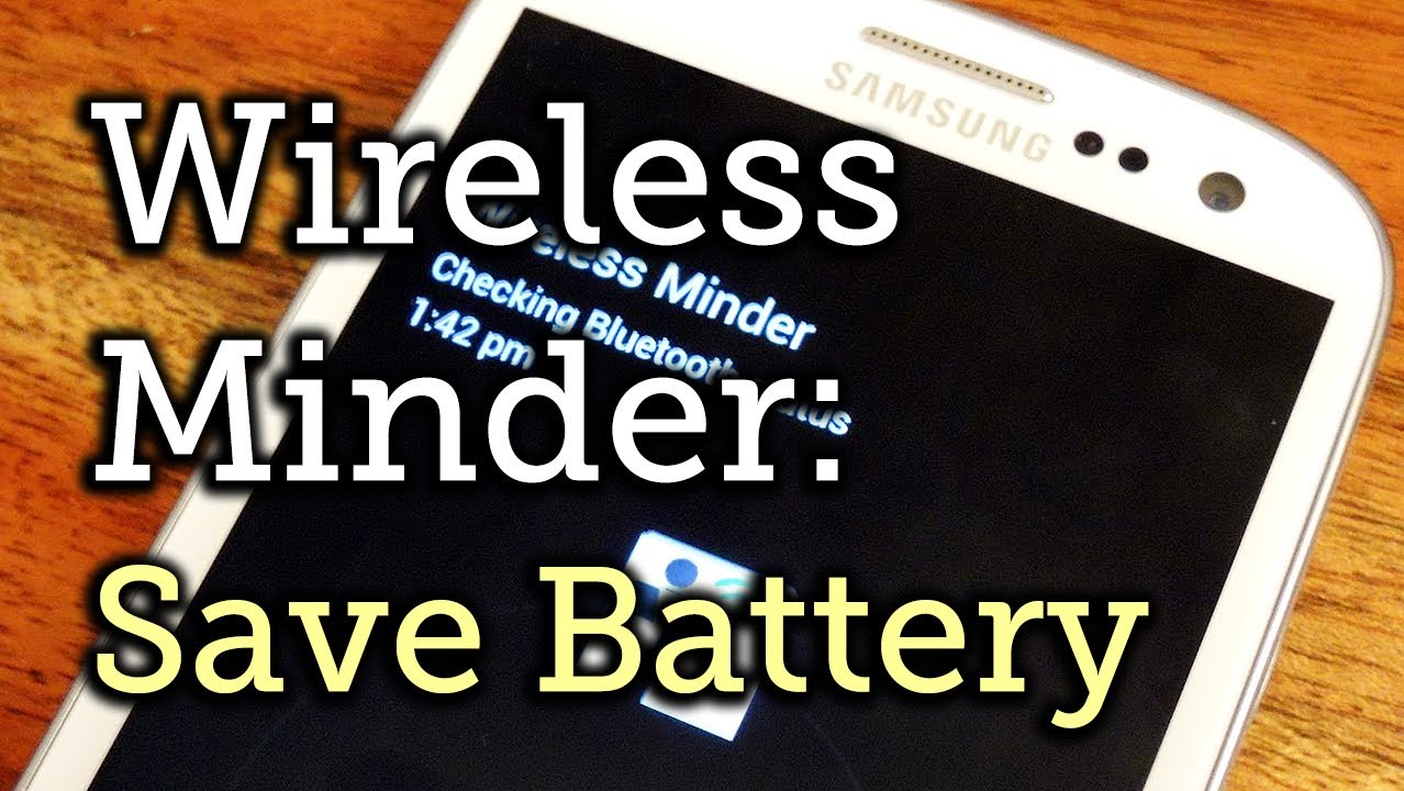 Extend Battery Life by Managing Wireless Radio Connections - Samsung ...