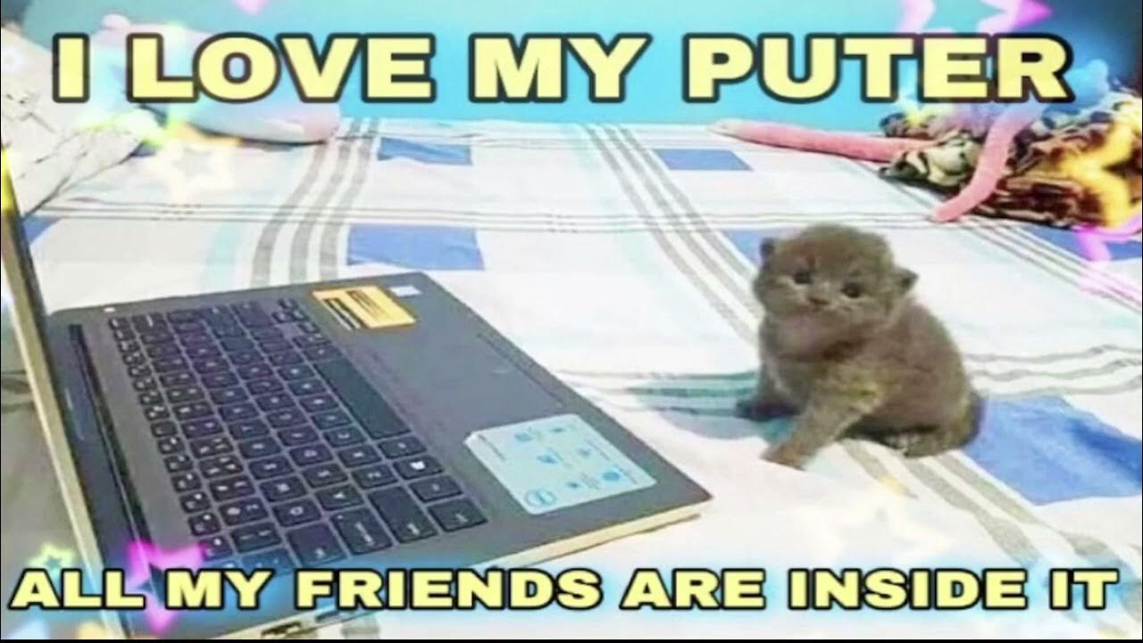 I love my puter! - YouTube