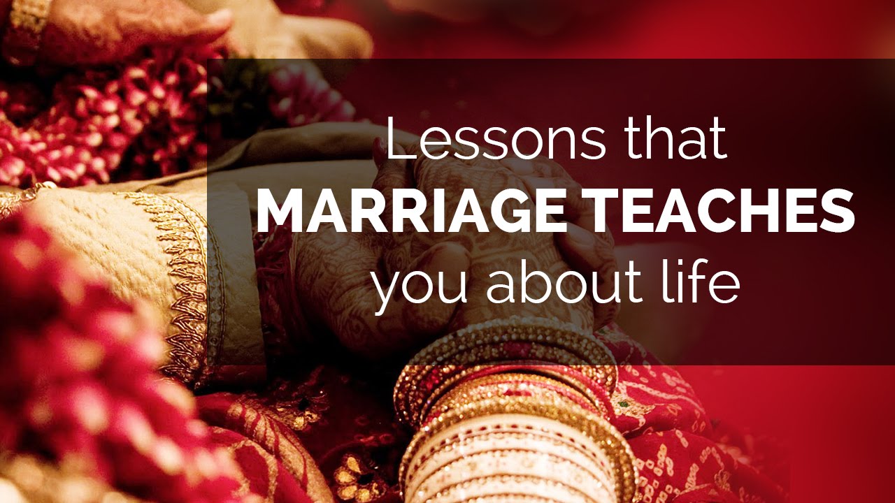 Lessons that marriage teaches you about life - YouTube