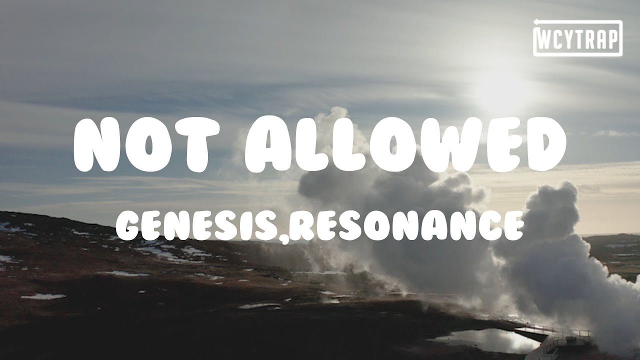 Genesis,Resonance-Not Allowed (Slowed)#Genesis #Resonance #NotAllowed ...