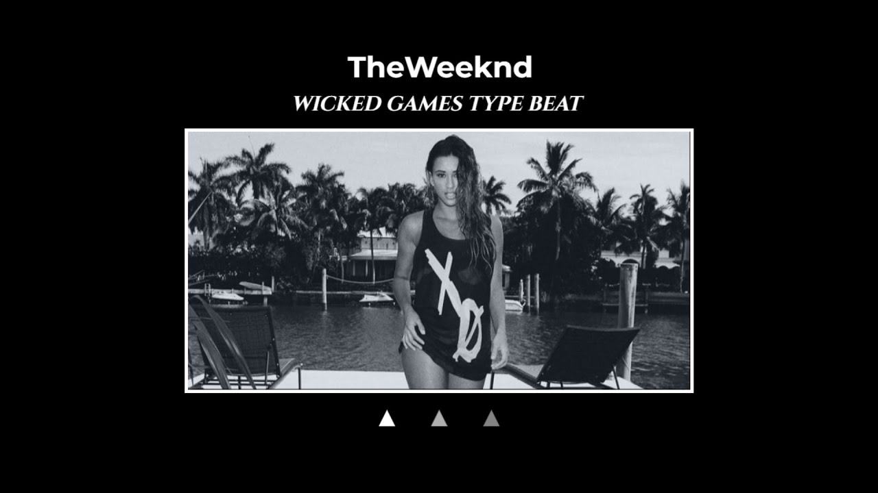 Wicked Games x The Weeknd trilogy type beat - Wicked Move - YouTube
