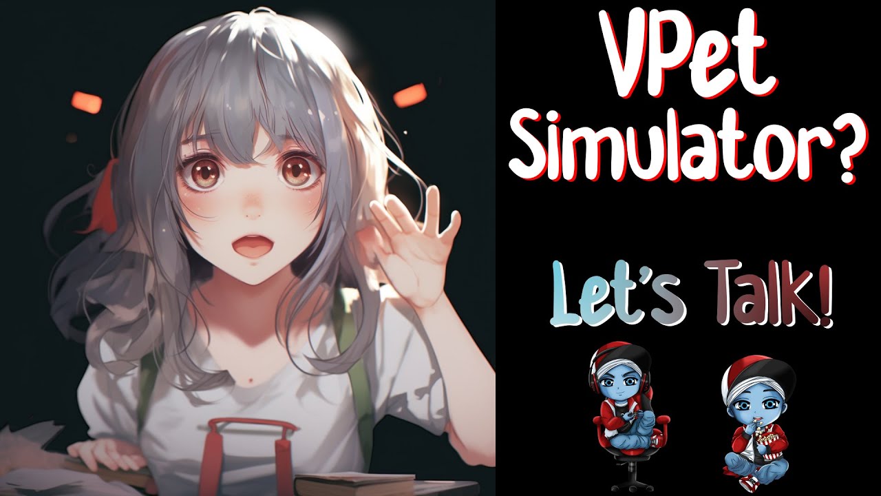 PaperSin Presents | Let's Talk About VPet Simulator | A PaperSin Thing ...