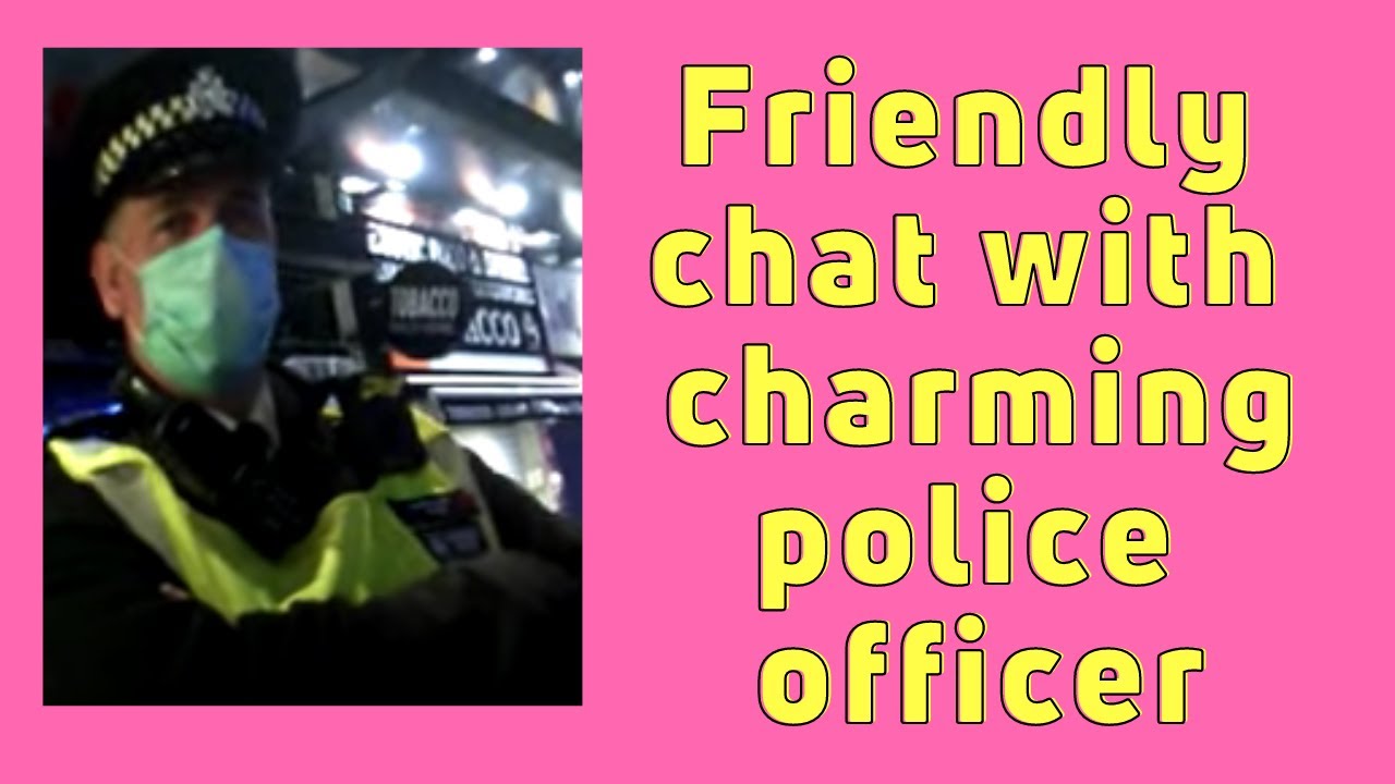 Respectful Chat with Decent Police Officer - YouTube