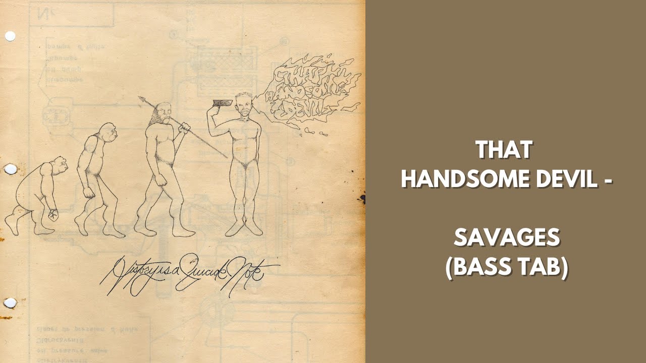 That Handsome Devil - Savages (BASS TAB) - YouTube