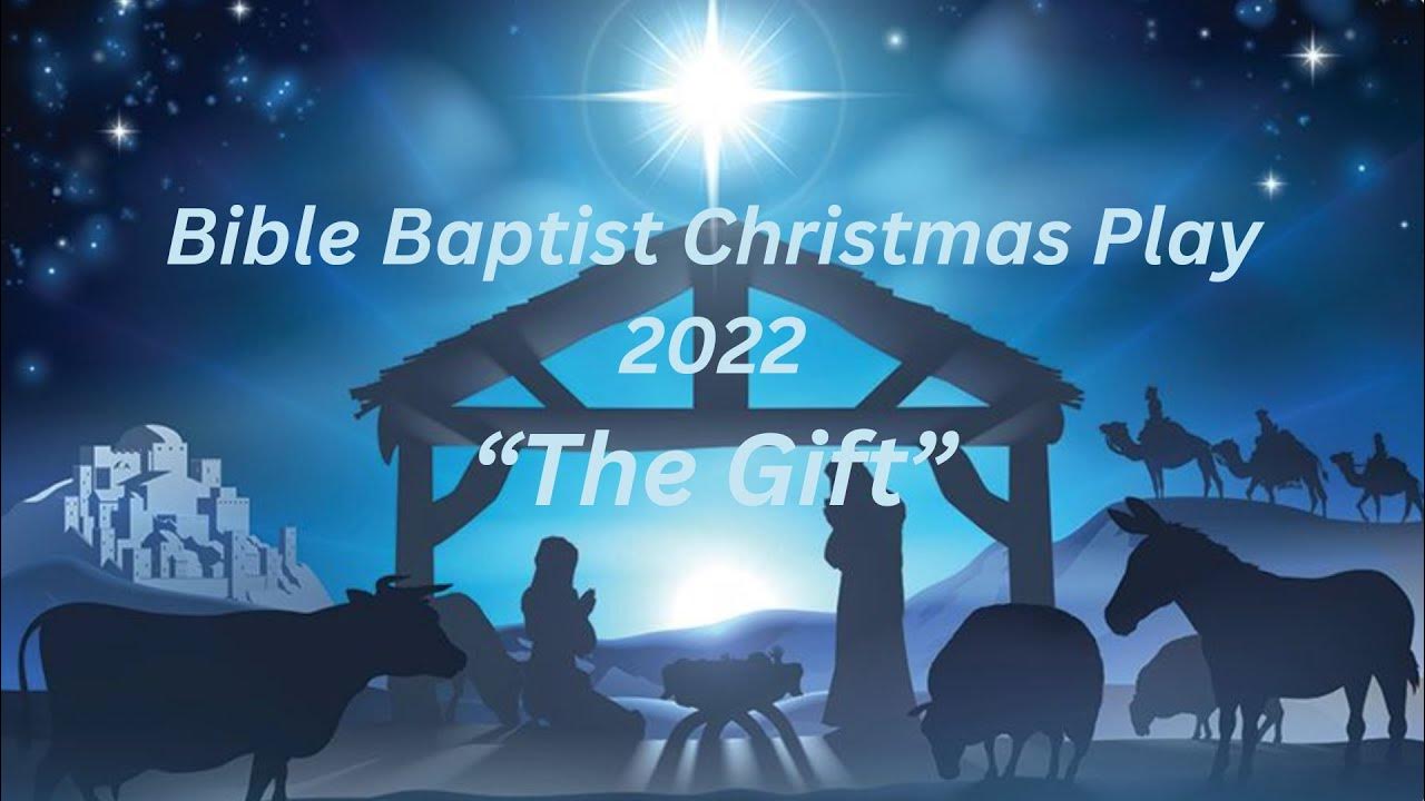 Bible Baptist Church Christmas Play 12/11/22 - YouTube