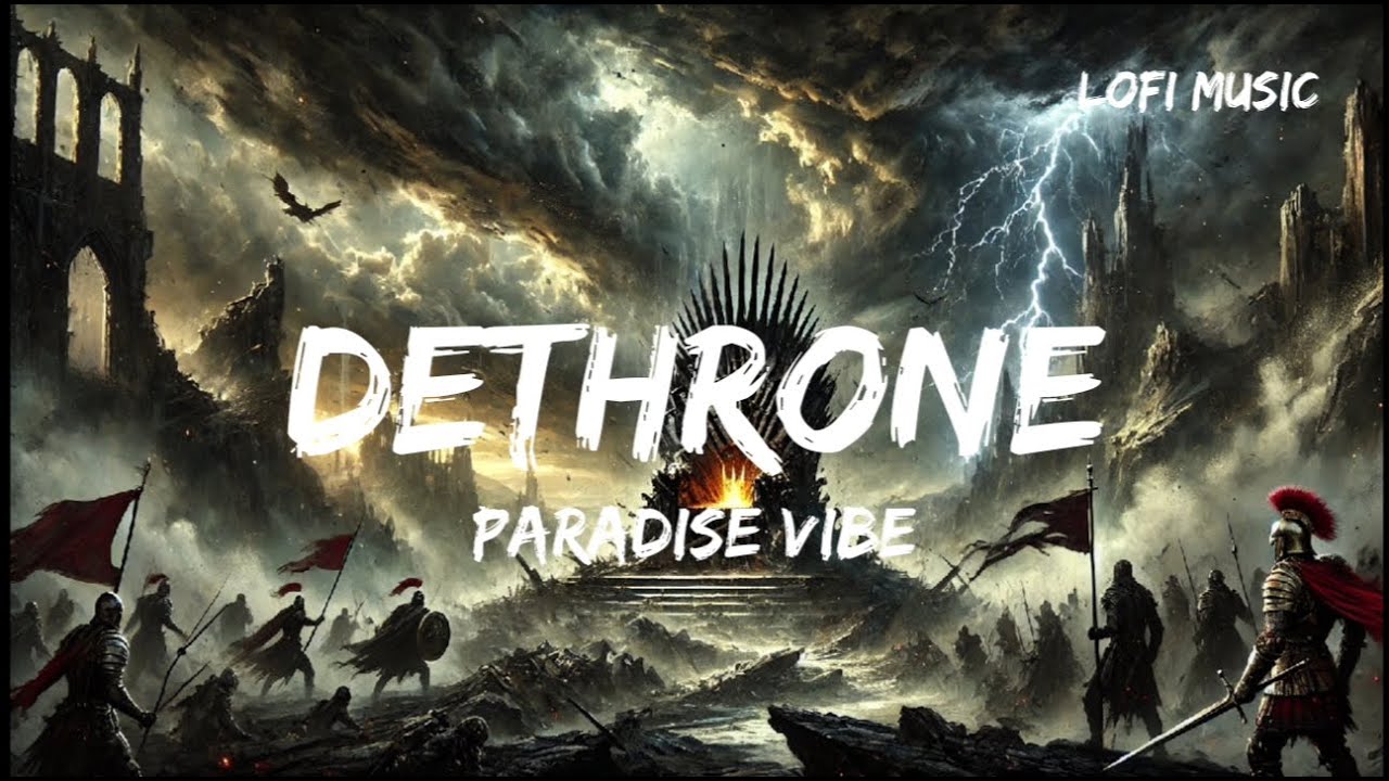 II DETHRONE(lyrics) II SLOWED+REVERB II LOFI MUSIC II MIND RELAX II ...