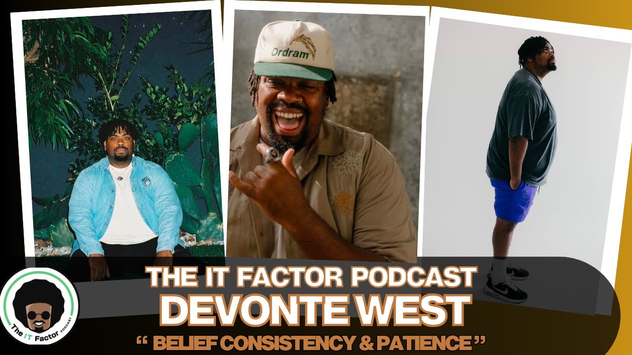 DEVONTE WEST: From HBCU Grad to Dynamic Comedian | Belief, Consistency & Patience – THE IT ...
