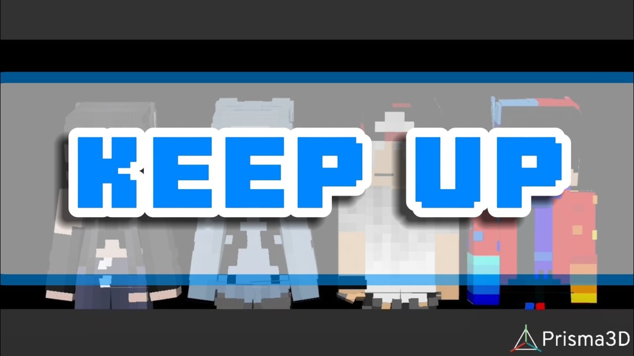 Keep Up meme | Minecraft Animation | Prisma 3d | 🙂🤍🩵🩶 ️ - YouTube