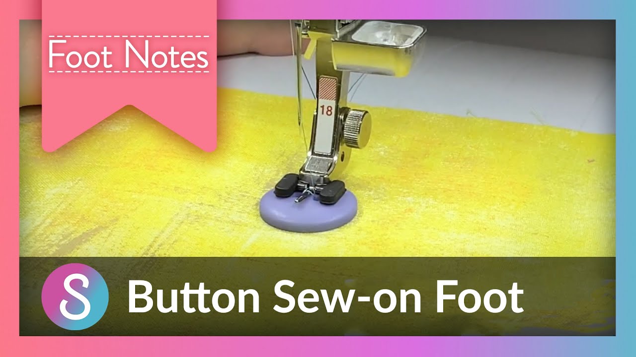 Button Sew-On Foot - YouTube