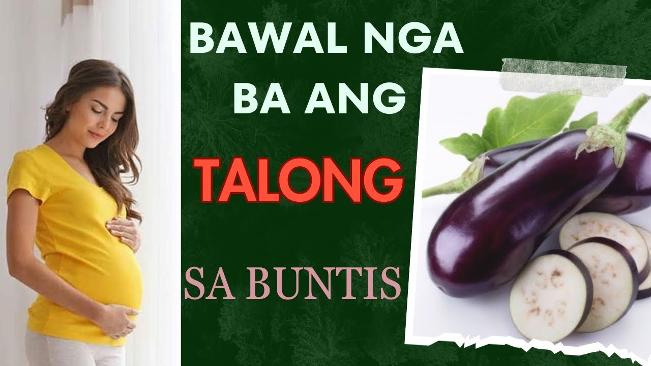 Pagkain ng talong ng buntis, bawal ba? - YouTube