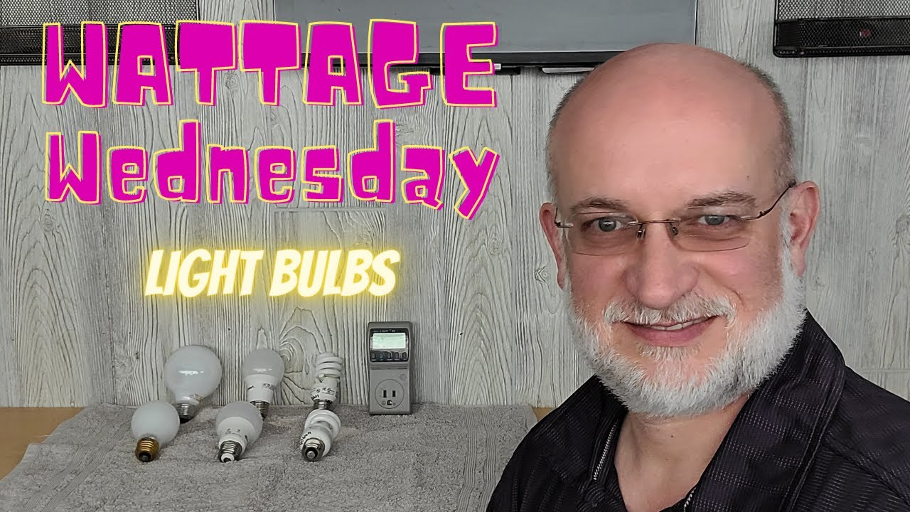 Wattage Wednesday - Compare Light Bulb Wattage - YouTube
