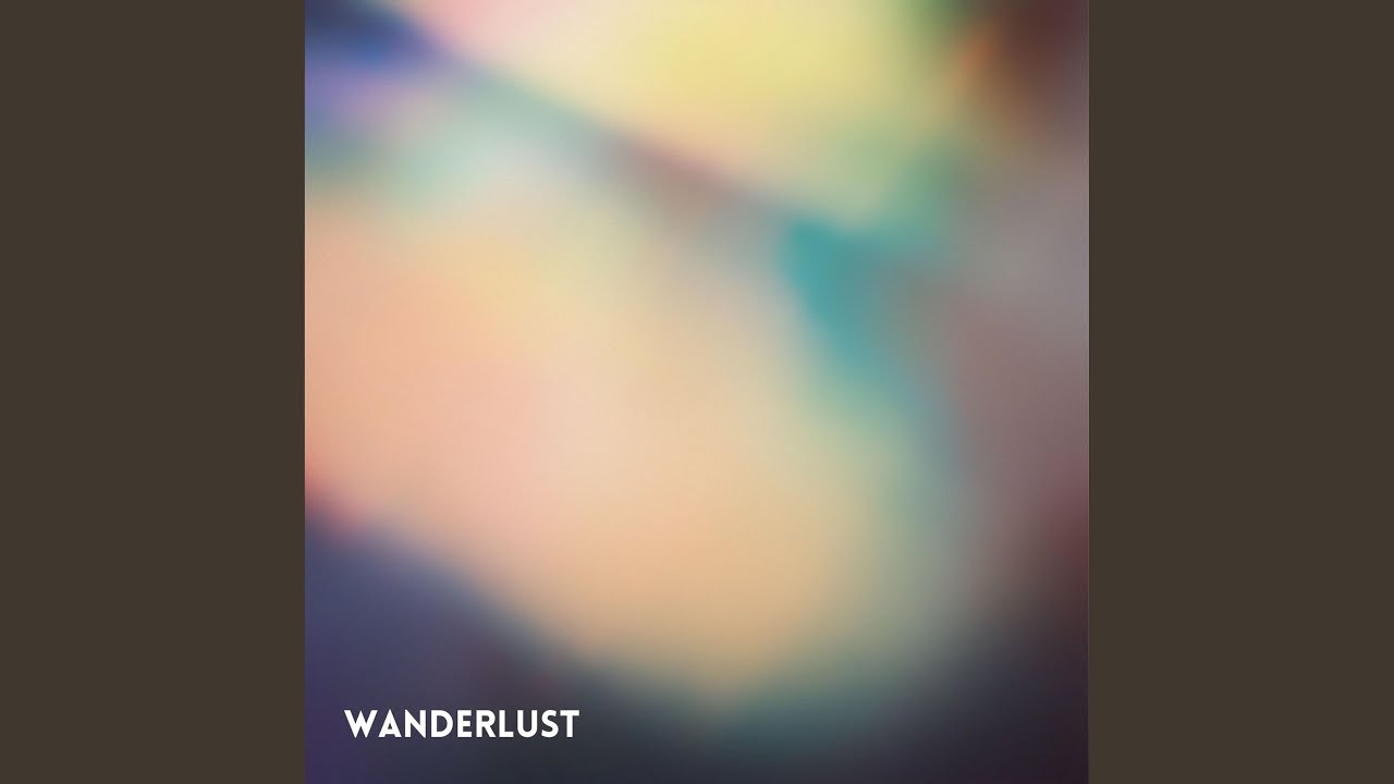 Wanderlust (Music Only) - YouTube