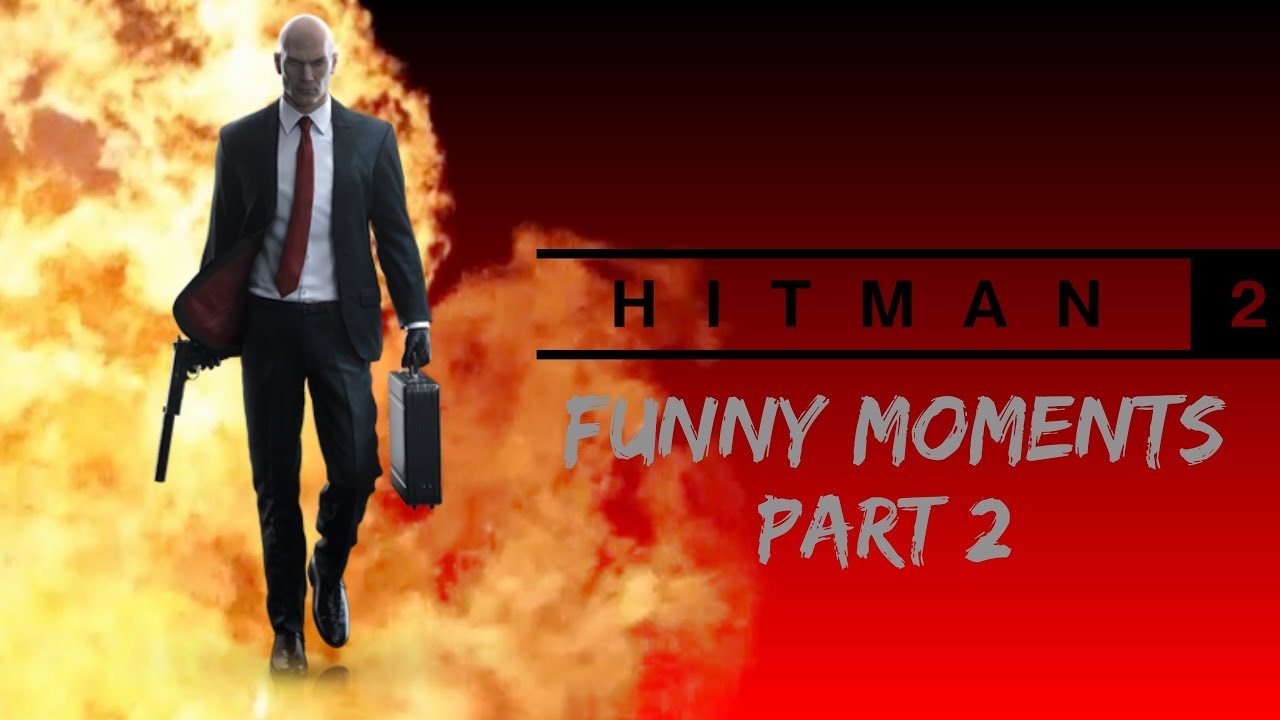 HITMAN Funny Moments part 2 - The Killer Butler returns from the ground ...
