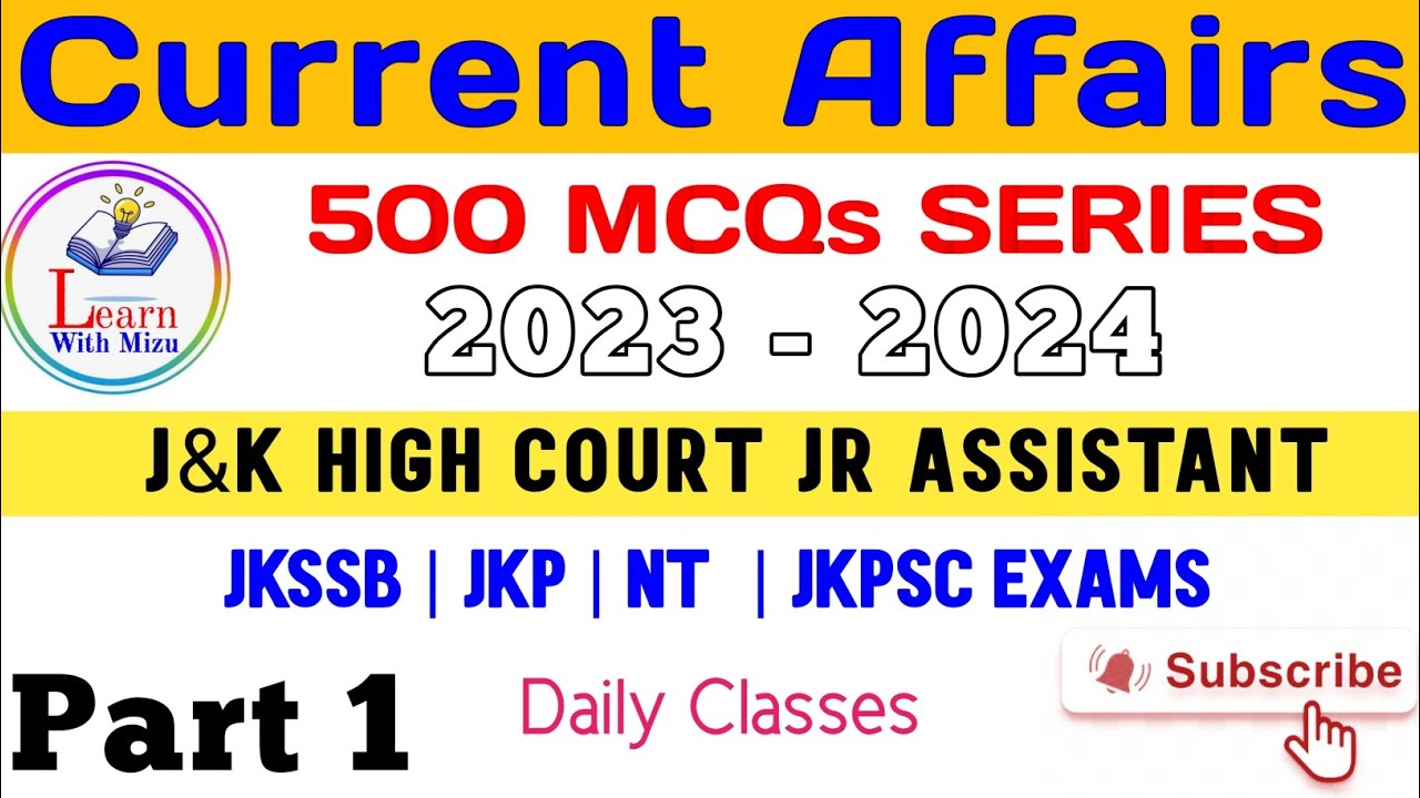 IMPORTANT CURRENT AFFAIRS 2023- 2024 | FOR J&K HIGH COURT JR. ASSISTANT ...