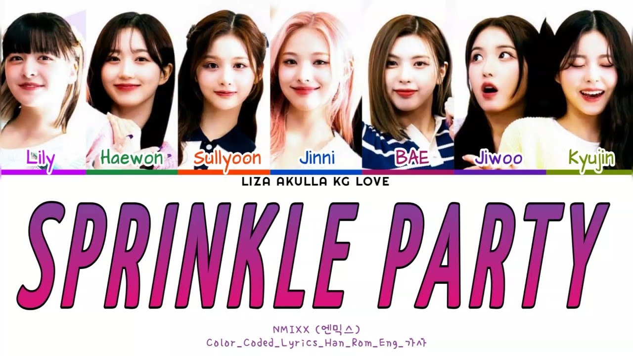 NMIXX (엔믹스) "Sprinkle Party" Color_Coded_Lyrics_Han_Rom_Eng_가사 - YouTube
