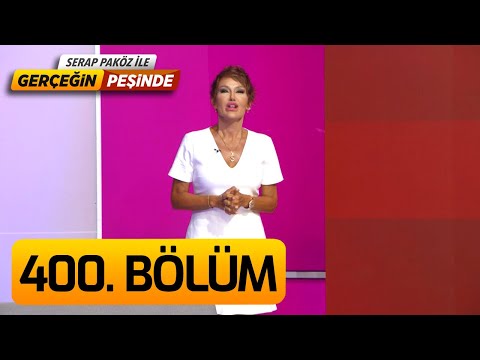 Gerçeğin Peşinde 400. Bölüm
