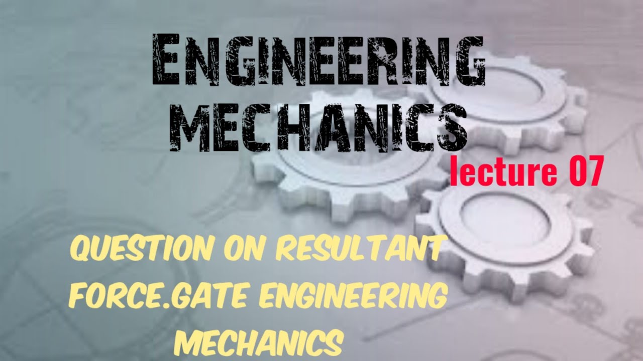 Questions on resultant force| gate engineering mechanics| gate exam and ...