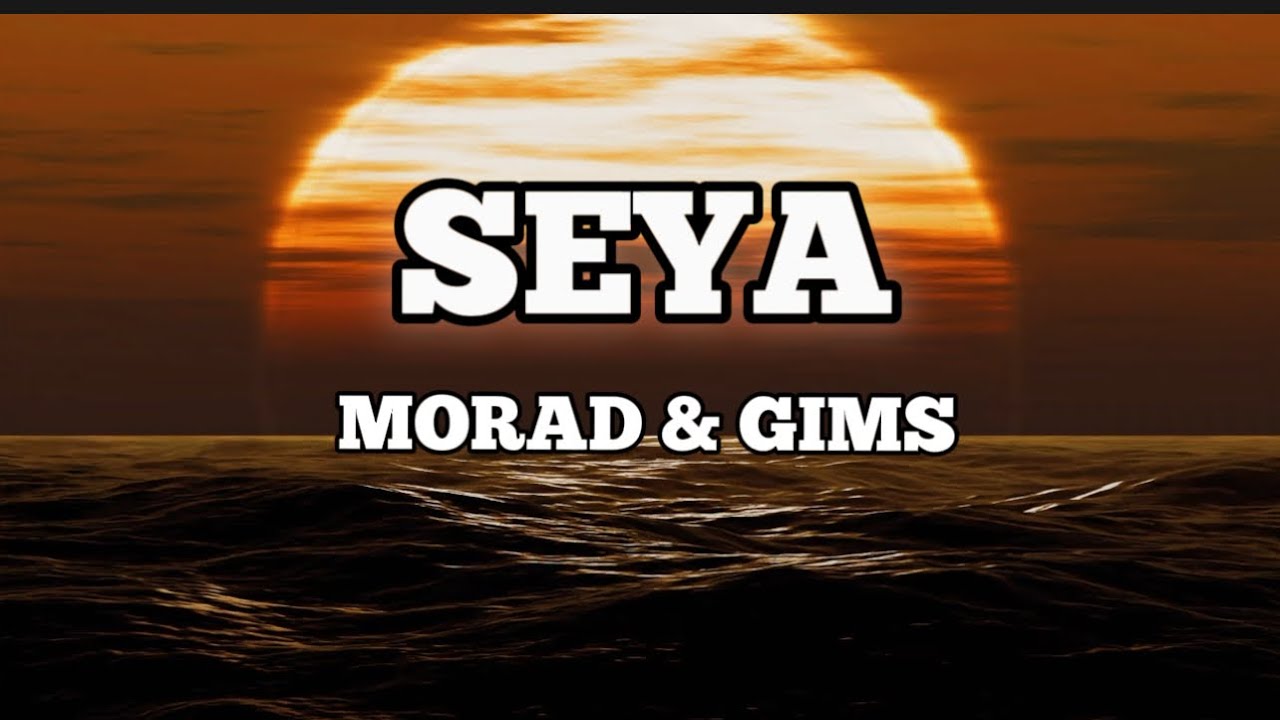 Morad & Gims - SEYA (letra/lyrics) - YouTube