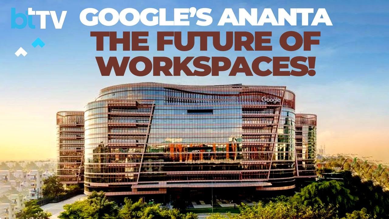 Inside Google’s New Campus 'Ananta' In Bengaluru | Smart Workspaces ...