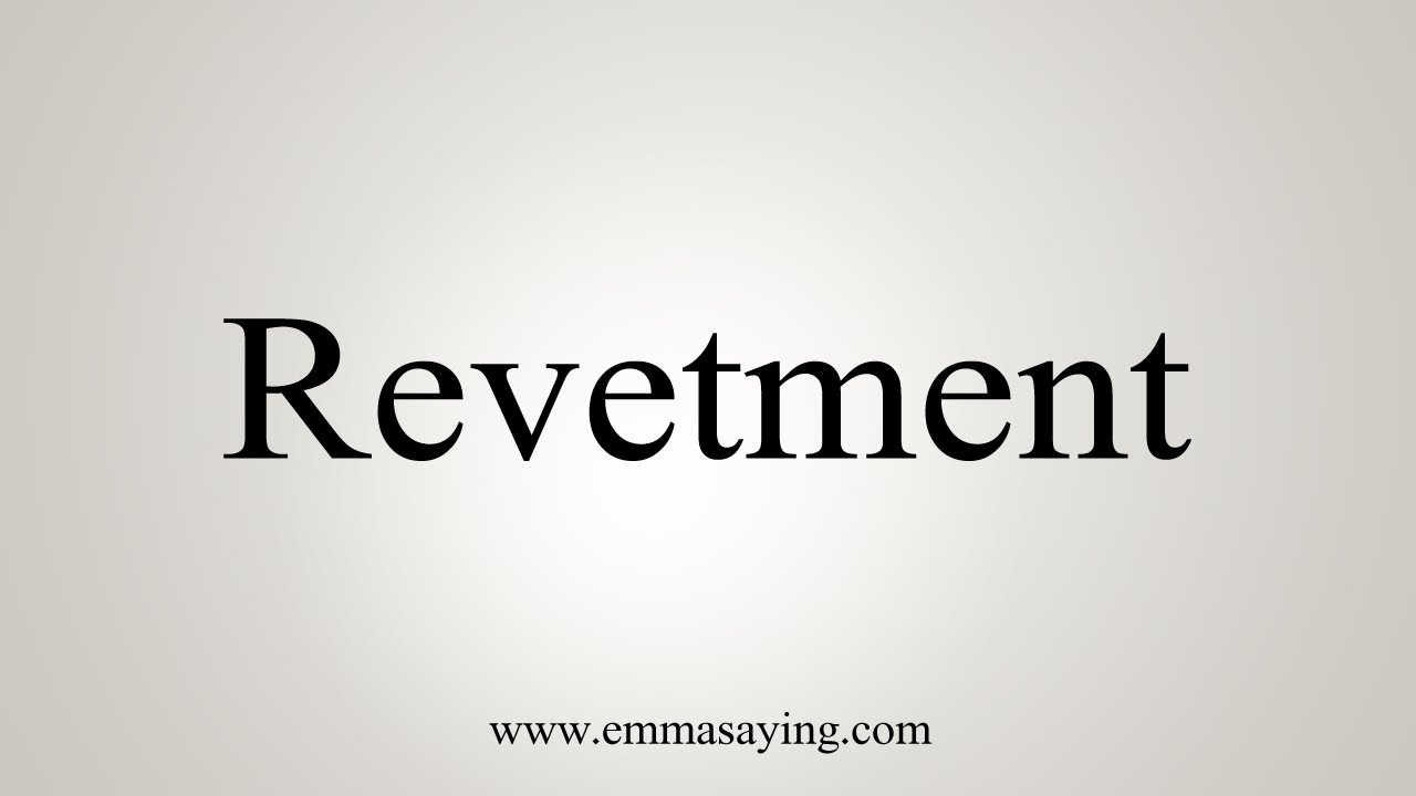 How To Say Revetment - YouTube