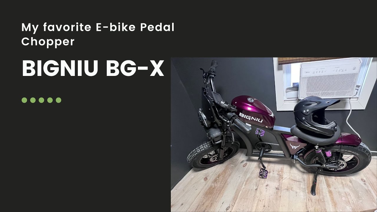 "Why the BIGNIU BG-X is My Ultimate Pedal E-Bike Chopper! 🚴‍♂️💨" - YouTube